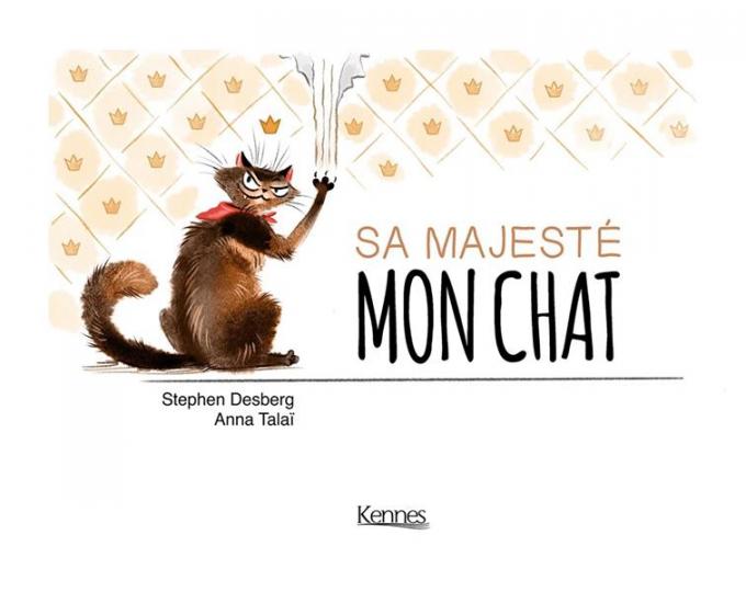 L’humour à pattes de velours. Sa Majesté mon chat 1